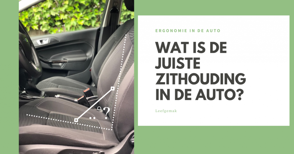 Ergonomisch en comfortabel zitten in de auto | advies - Mijn Leefgemak